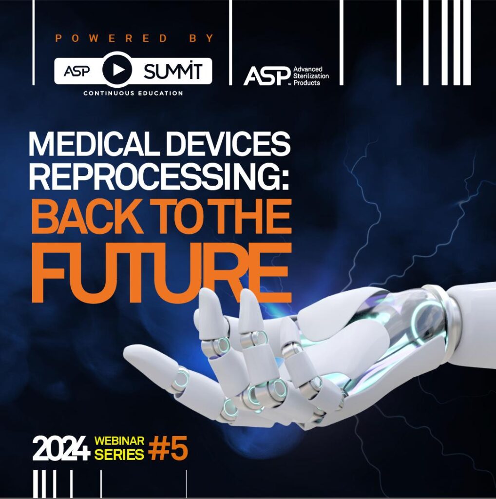 Medical Devices Reprocessing: Back to the Future - ASP Learning Lab